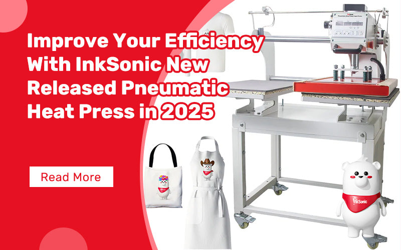 Improve your enfficiency with InkSonic new released pneumatic heat ...