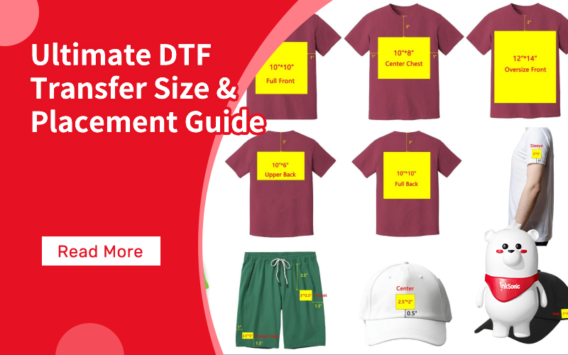 Ultimate DTF Transfer Size & Placement Guide – InkSonic